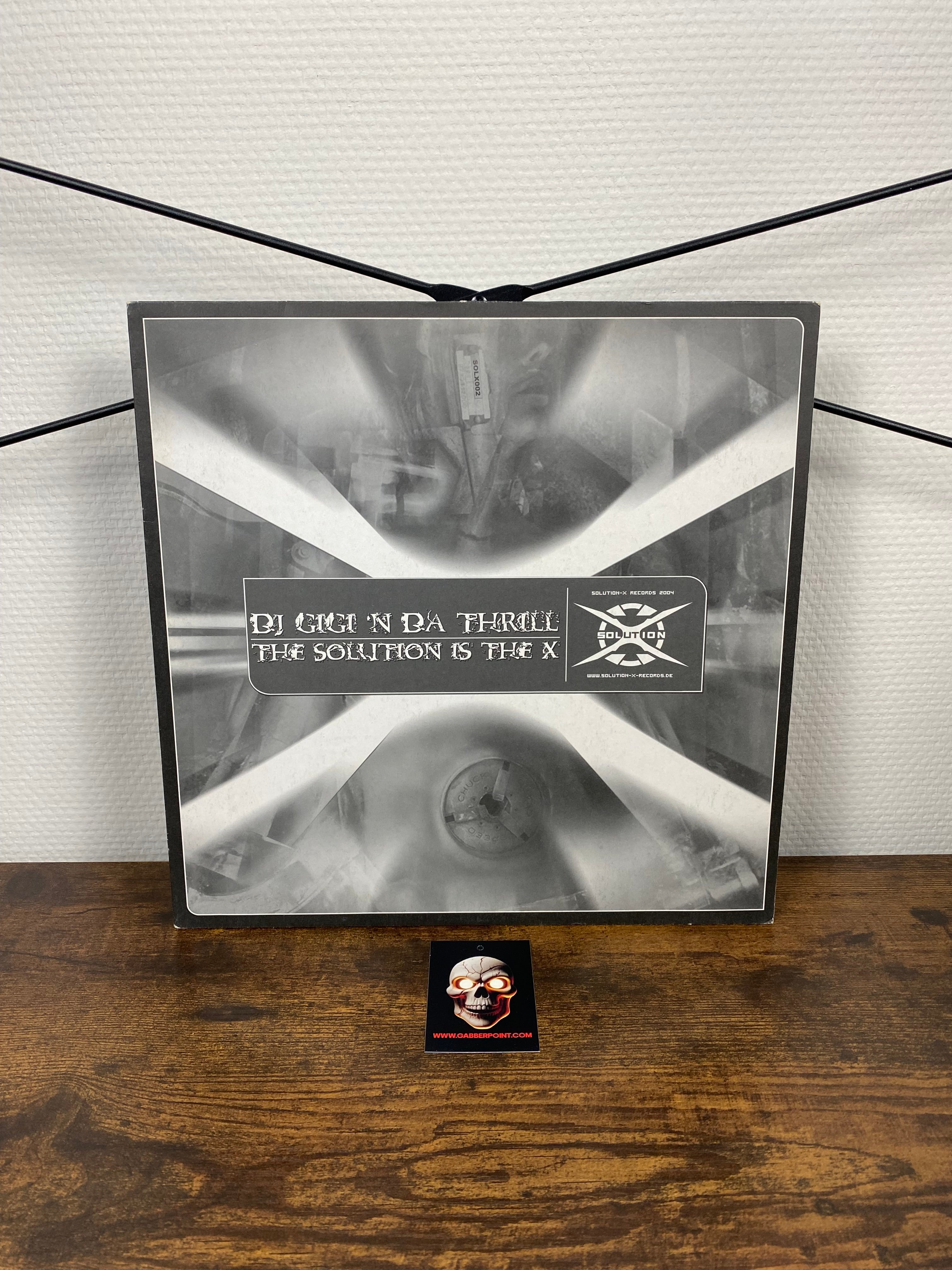 DJ Gigi & Da Thrill – The Solution Is The X (VINYL) – GABBERPOINT
